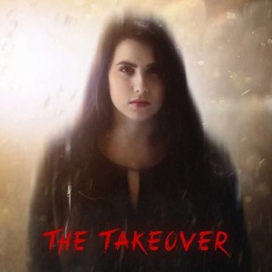 The Takeover - Rotten Tomatoes