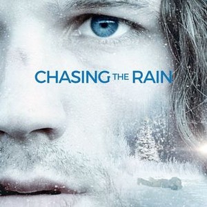 Chasing the Rain - Rotten Tomatoes