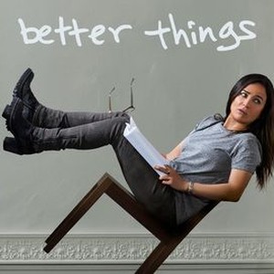 Better Things - Rotten Tomatoes