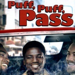 Puff, Puff, Pass - Rotten Tomatoes