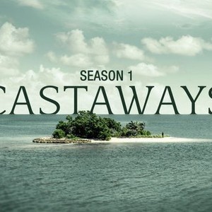 Castaways - Rotten Tomatoes
