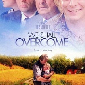 We Shall Overcome - Rotten Tomatoes
