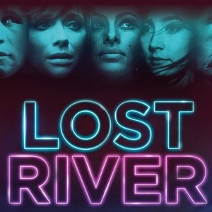 Lost River - Rotten Tomatoes