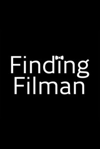 Finding Filman | Rotten Tomatoes