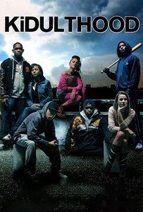 Kidulthood | Rotten Tomatoes