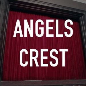 Angels Crest - Rotten Tomatoes