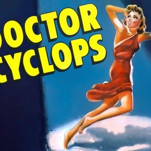 Dr. Cyclops - Rotten Tomatoes