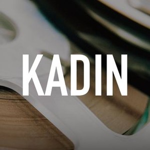 Kadin - Rotten Tomatoes