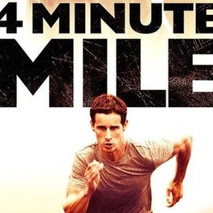 4 Minute Mile - Rotten Tomatoes