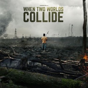 When Two Worlds Collide - Rotten Tomatoes