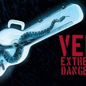 Very Extremely Dangerous - Rotten Tomatoes