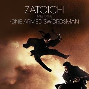 Zatoichi Meets the One-Armed Swordsman - Rotten Tomatoes