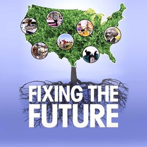 Fixing the Future - Rotten Tomatoes