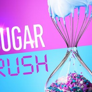 Sugar Rush - Rotten Tomatoes