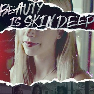 Beauty Is Skin Deep - Rotten Tomatoes