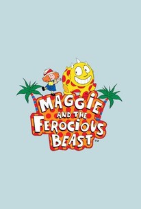 Maggie and the Ferocious Beast - Rotten Tomatoes