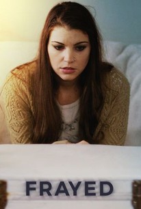 Frayed (2019) | Rotten Tomatoes