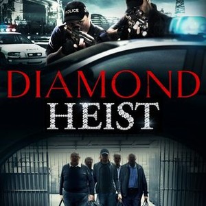 Diamond Heist - Rotten Tomatoes