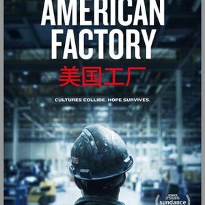 American Factory - Rotten Tomatoes