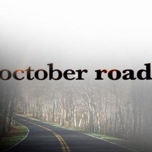 October Road - Rotten Tomatoes