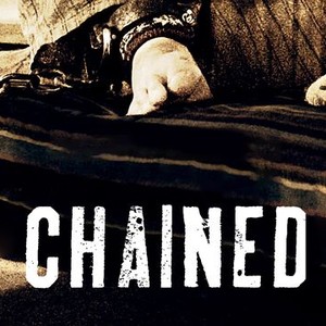 Chained - Rotten Tomatoes