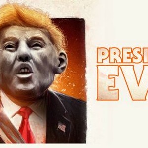President Evil - Rotten Tomatoes