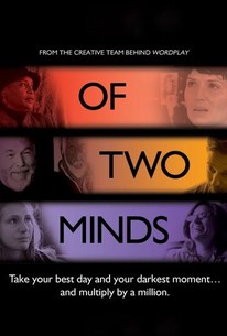 Of Two Minds (2012) | Rotten Tomatoes