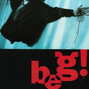 Beg! - Rotten Tomatoes
