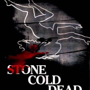 Stone Cold Dead - Rotten Tomatoes