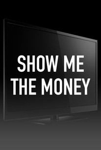 Show Me the Money - Rotten Tomatoes