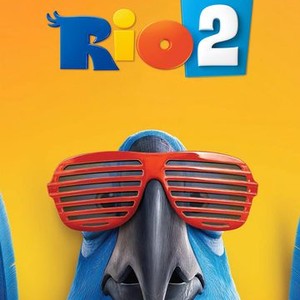 Rio 2 - Rotten Tomatoes