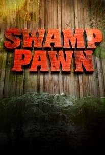 Swamp Pawn: Season 1 | Rotten Tomatoes