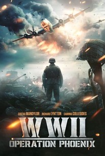 WWII: Operation Phoenix | Audience Reviews | Rotten Tomatoes