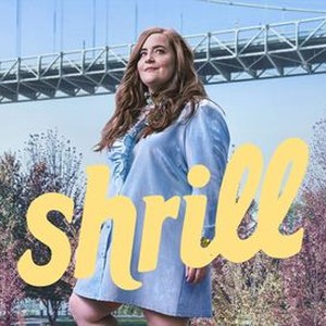 Shrill - Rotten Tomatoes