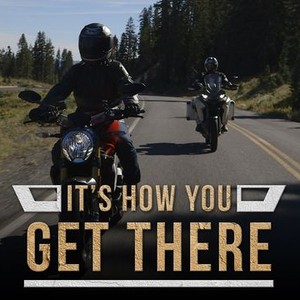 It's How You Get There - Rotten Tomatoes