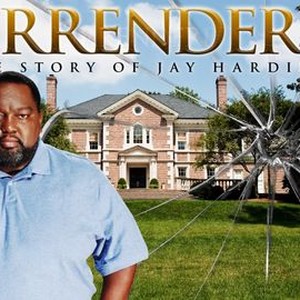 Surrendered: The Story of Jay Harding - Rotten Tomatoes