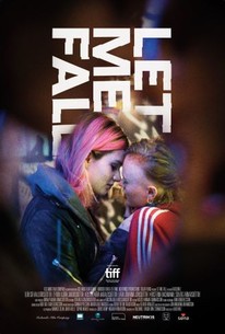 Let Me Fall | Rotten Tomatoes