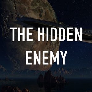 The Hidden Enemy - Rotten Tomatoes