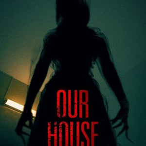 Our House - Rotten Tomatoes