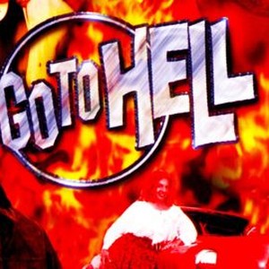 Go to Hell - Rotten Tomatoes