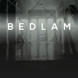 Bedlam - Rotten Tomatoes