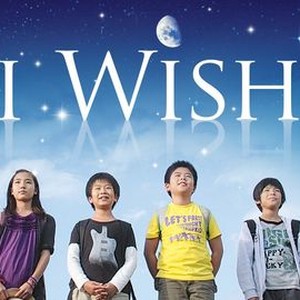 I Wish - Rotten Tomatoes