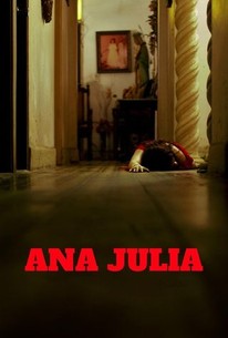 Ana Julia | Rotten Tomatoes