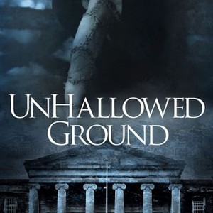 Unhallowed Ground - Rotten Tomatoes