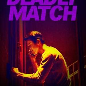 Deadly Match - Rotten Tomatoes
