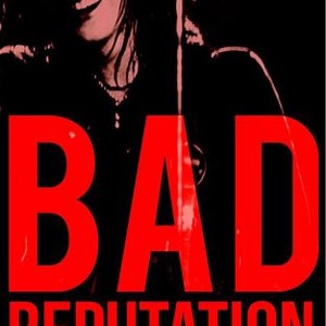 Bad Reputation - Rotten Tomatoes