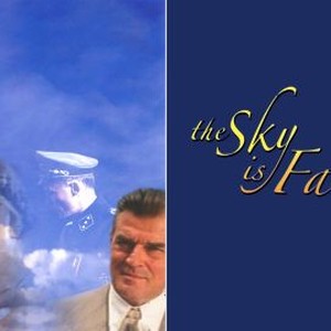 The Sky Is Falling - Rotten Tomatoes