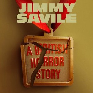 Jimmy Savile: A British Horror Story - Rotten Tomatoes