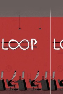 Loop - Movie Reviews | Rotten Tomatoes