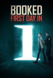 Booked: First Day In | Rotten Tomatoes